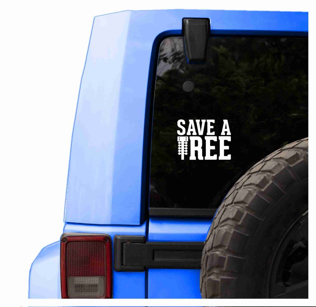 Save a tree funny car sticker decal - Forged N Fast