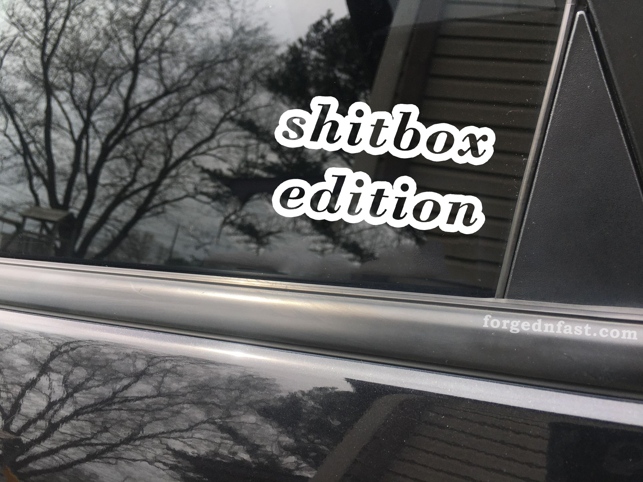 Shitbox Edition funny car sticker decal - Forged N Fast