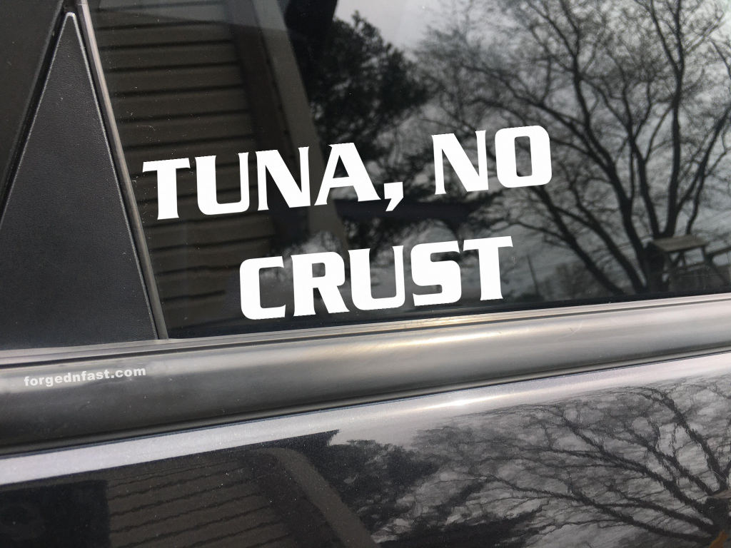 Tuna No Crust funny car sticker decal - Forged N Fast