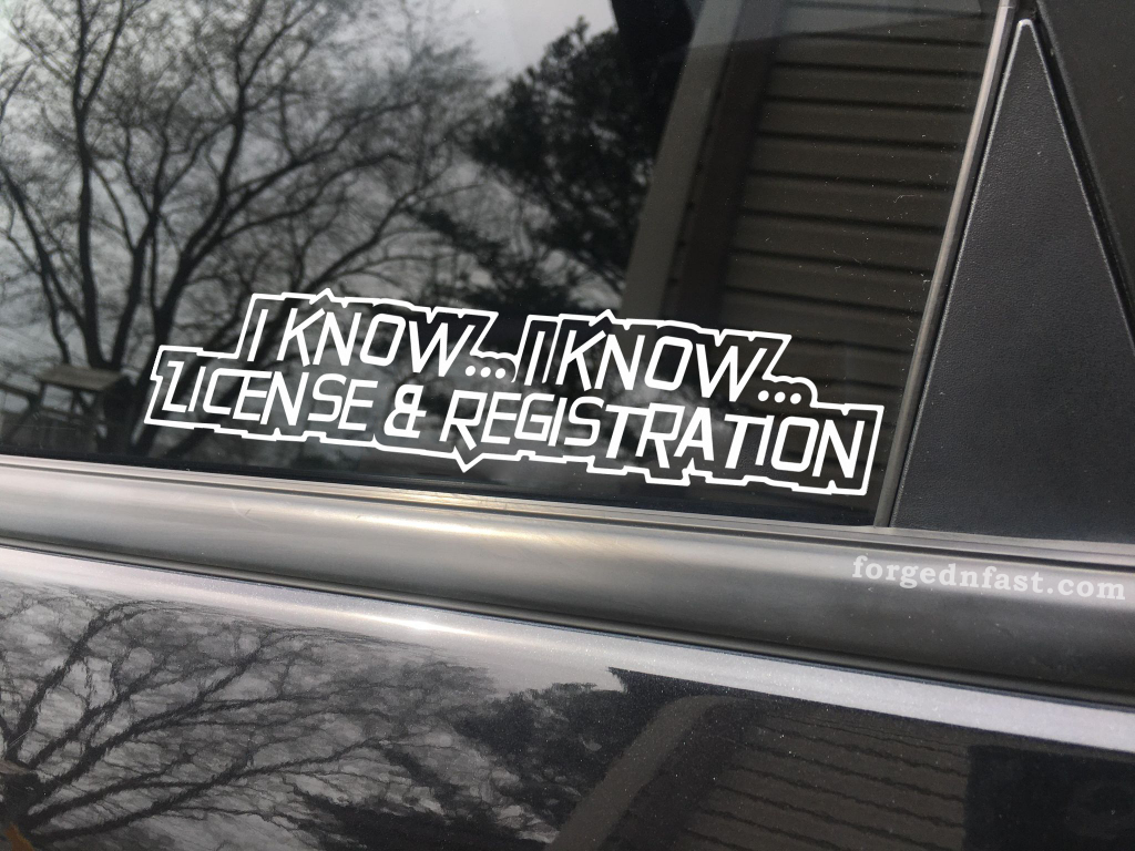 I know I know license and registration, car decal, bumper sticker ...