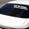 Let me guess license and registration, car decal, bumper sticker, truck ...